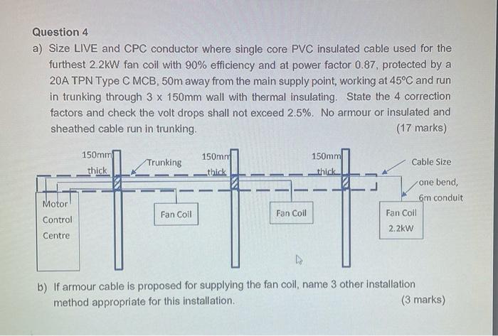Solved Question 4 a) Size LIVE and CPC conductor where | Chegg.com