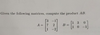 Solved Given the following matrices, compute the product | Chegg.com