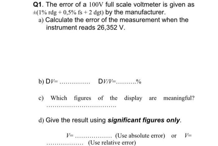 Solved Q1. The error of a 100 V full scale voltmeter is | Chegg.com