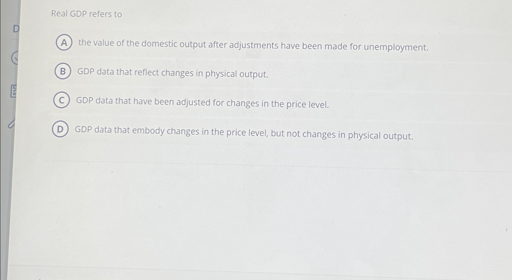 Solved Real GDP refers tothe value of the domestic output | Chegg.com