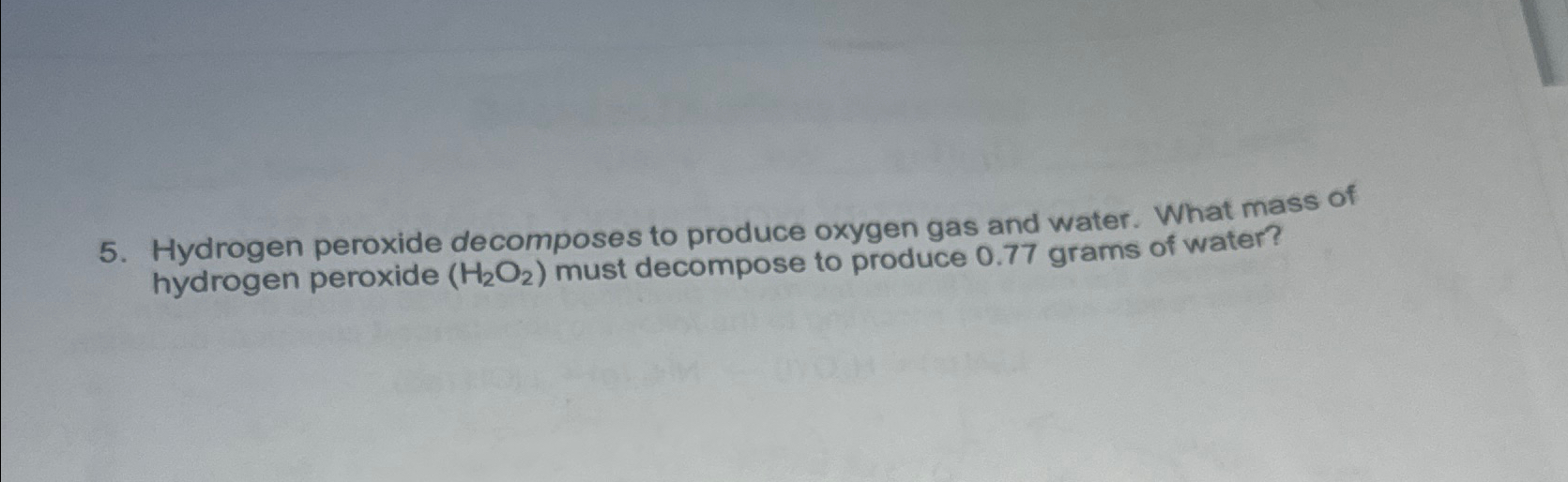 Solved Hydrogen peroxide decomposes to produce oxygen gas | Chegg.com