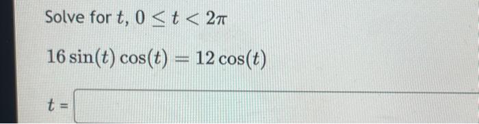 Solved Solve for t, 0