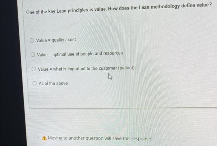 Solved One of the key Lean principles is value. How does the | Chegg.com