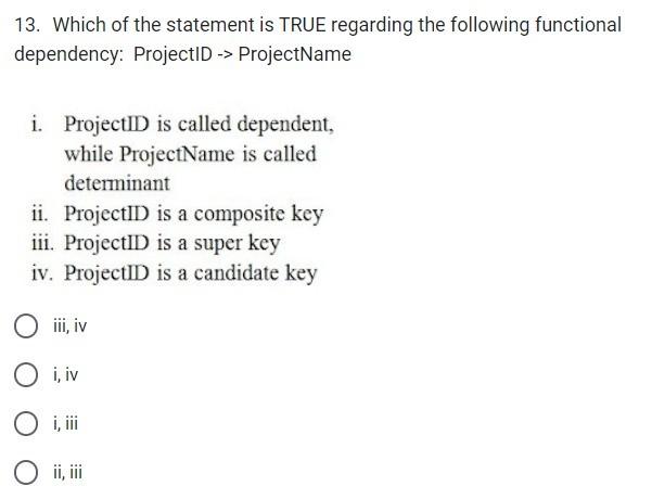 Solved 13. Which of the statement is TRUE regarding the | Chegg.com