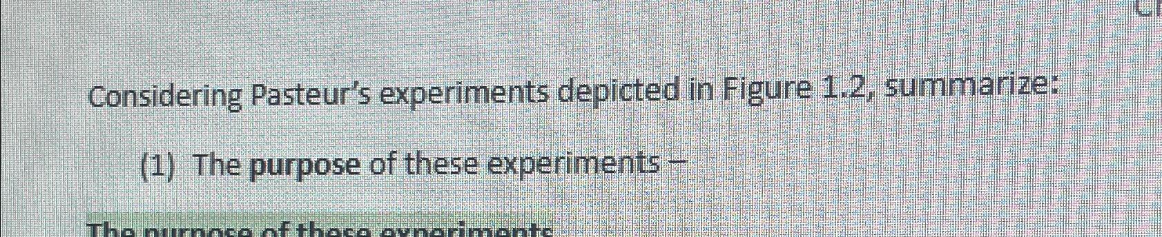 Solved Considering Pasteur's experiments depicted in Figure | Chegg.com