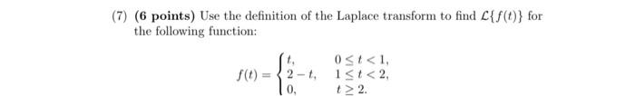 Solved (7) (6 points) Use the definition of the Laplace | Chegg.com