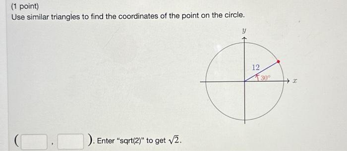 Solved (1 point) Use similar triangles to find the | Chegg.com