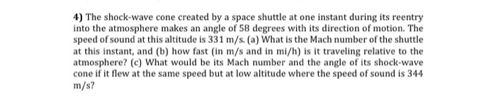 Solved 4) The shock-wave cone created by a space shuttle at | Chegg.com