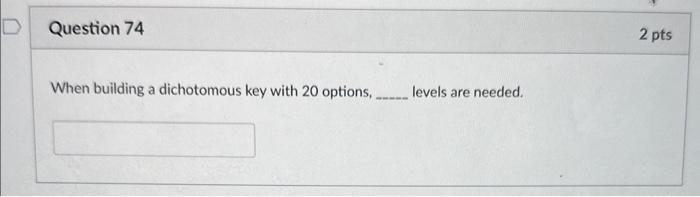 Solved When building a dichotomous key with 20 options, | Chegg.com
