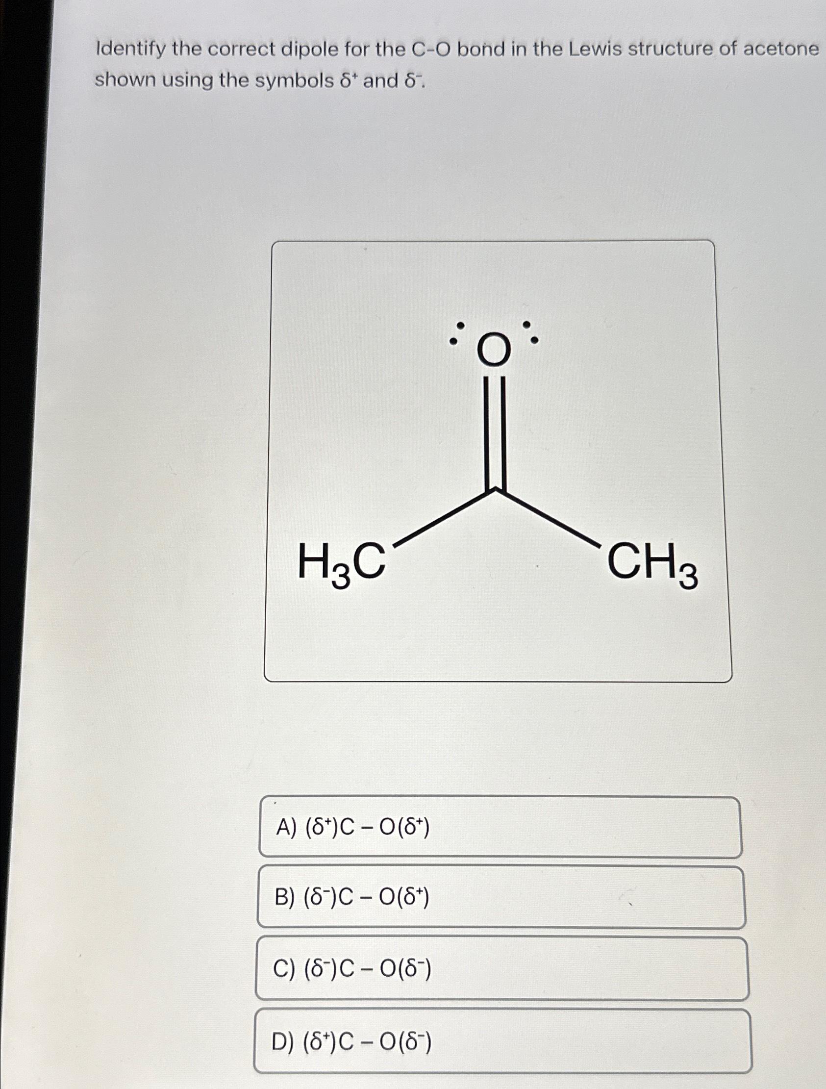 Solved Identify the correct dipole for the C-O ﻿bond in the | Chegg.com