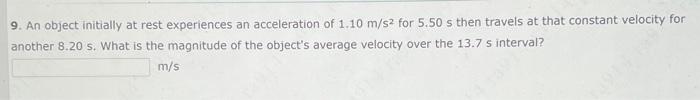 Solved 9. An object initially at rest experiences an | Chegg.com