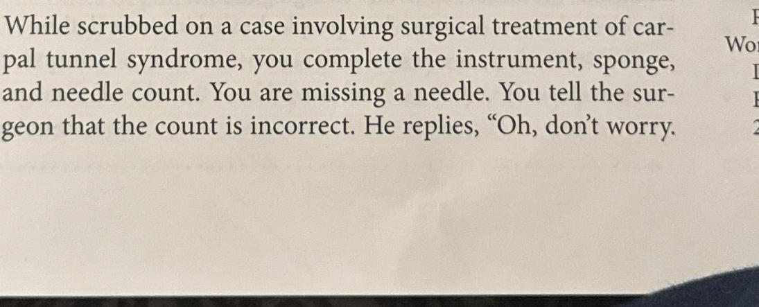 Solved While scrubbed on a case involving surgical treatment | Chegg.com