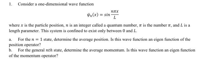 Solved 1. Consider a one-dimensional wave function | Chegg.com