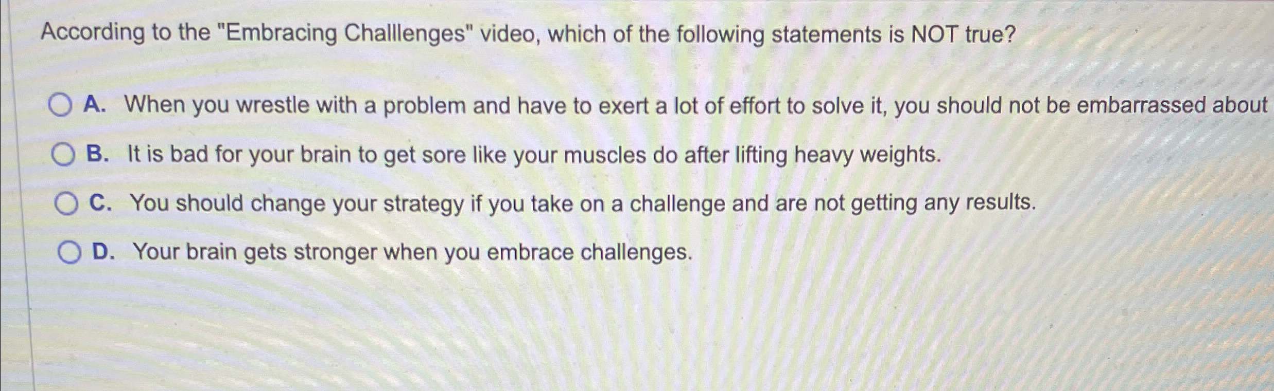 Solved According to the "Embracing Challenges" video, which | Chegg.com