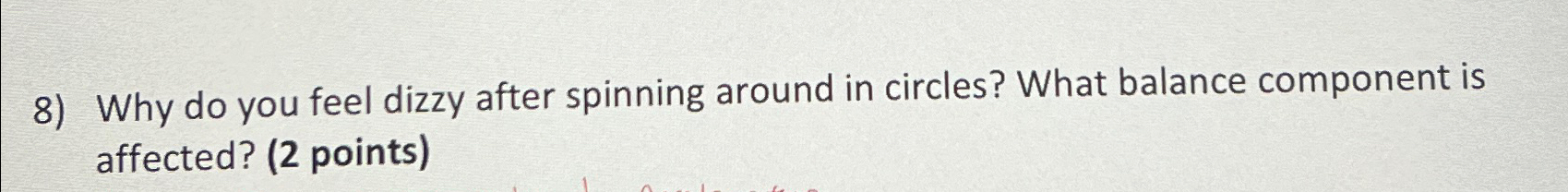 Solved Why do you feel dizzy after spinning around in | Chegg.com