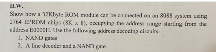 Solved Show how a 32 Kbyte ROM module can be connected on an | Chegg.com
