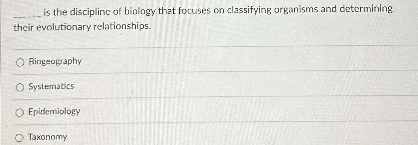 Solved is the discipline of biology that focuses on | Chegg.com