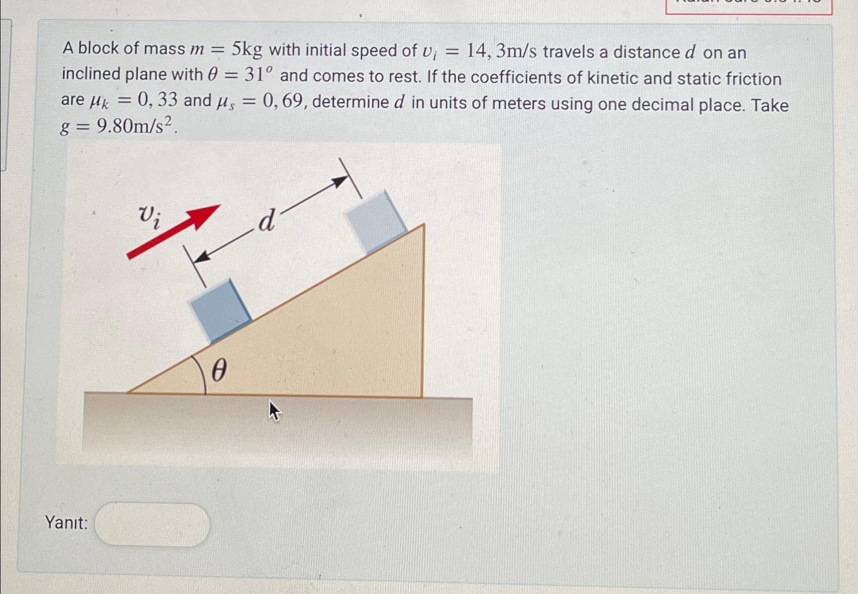 Solved A block of mass m=5kg ﻿with initial speed of | Chegg.com