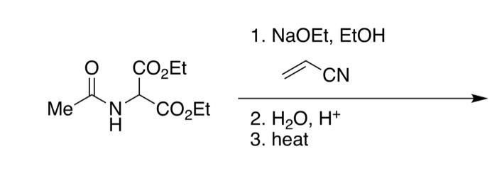 Solved 1. NaOEt, EtOH CO2Et i OE CN Me ZI CO2Et 2. H2O, H+ | Chegg.com