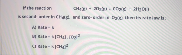 Solved If the reaction CH4(g) + 202(g) à CO2(g) + 2H2O(1) is | Chegg.com