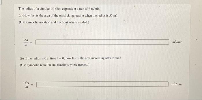 Solved The radius of a circular oil slick expands at a rate | Chegg.com
