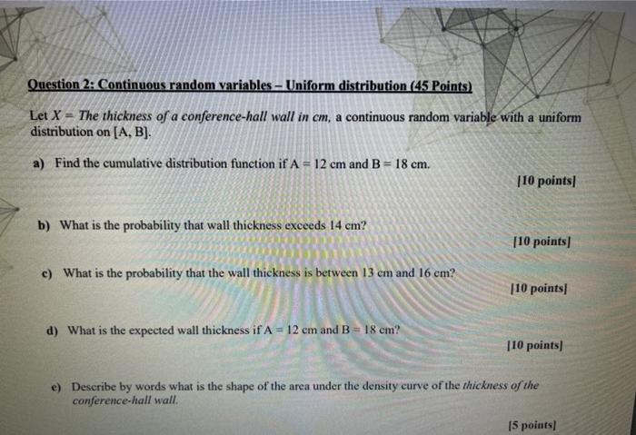 Solved Question 2: Continuous random variables - Uniform | Chegg.com