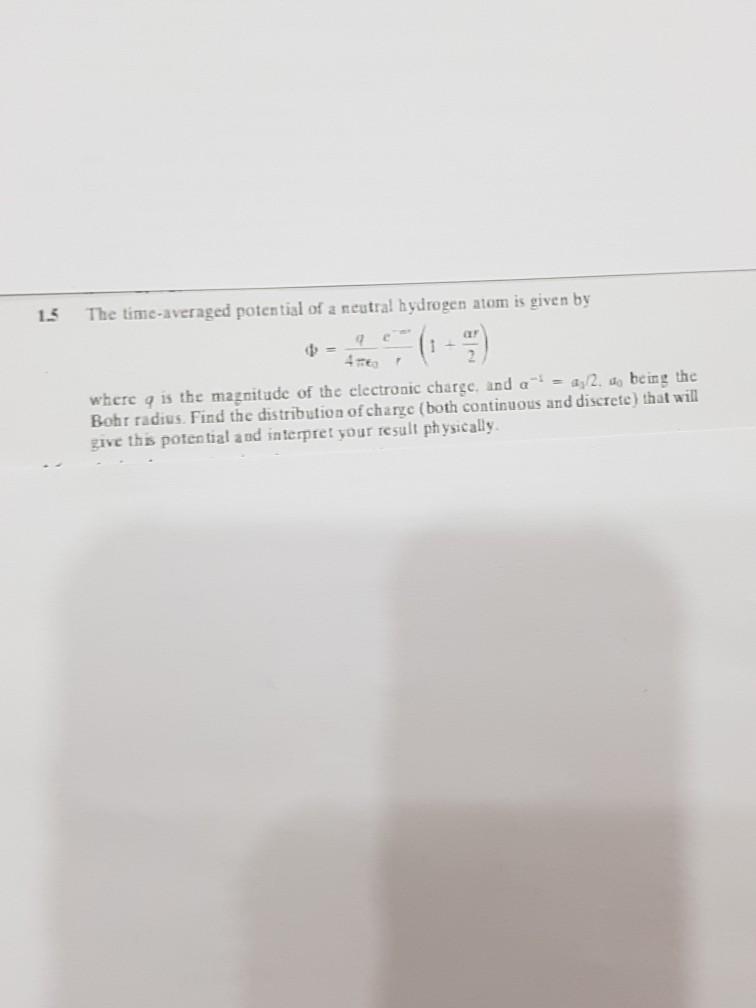 Solved The time-averaged potential of a neutral hydrogen | Chegg.com