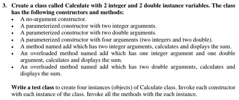 Solved . . 3. Create a class called Calculate with 2 integer | Chegg.com