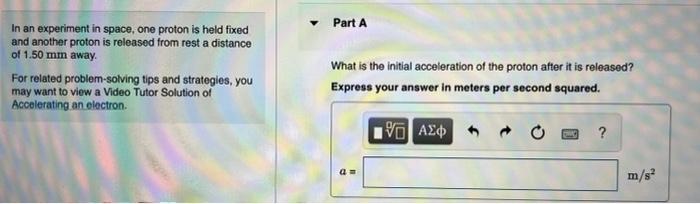 Solved In an experiment in space, one proton is held fixed | Chegg.com