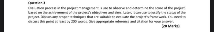 Solved Question 3 Evaluation process in the project | Chegg.com