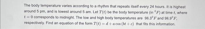 Solved The body temperature varies according to a rhythm | Chegg.com