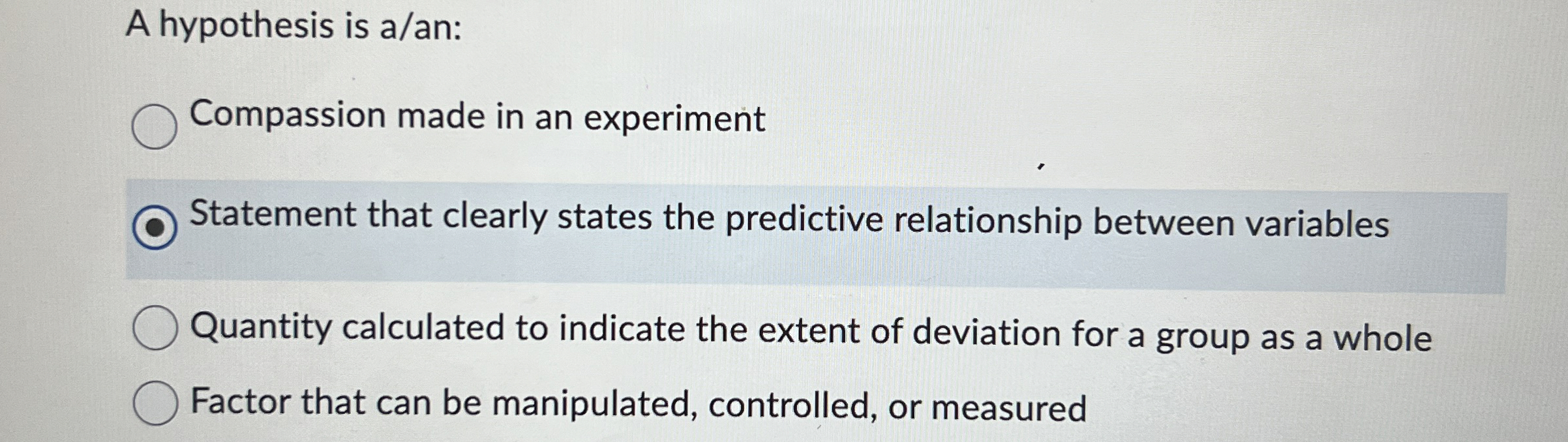 Solved A hypothesis is a/an:Compassion made in an | Chegg.com