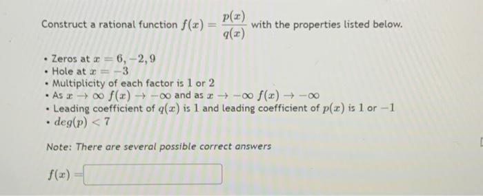 Solved Construct a rational function f(x) . • Zeros at x = | Chegg.com