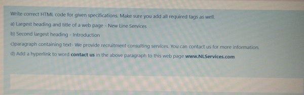 Solved Write correct HTML code for given specifications. | Chegg.com