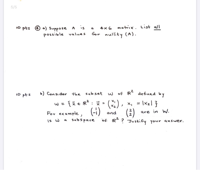 Solved 5/5 10 pts a) Suppose A is a 4x6 matrix. List all. | Chegg.com