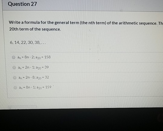 Solved Question 27 Write a formula for the general term (the | Chegg.com