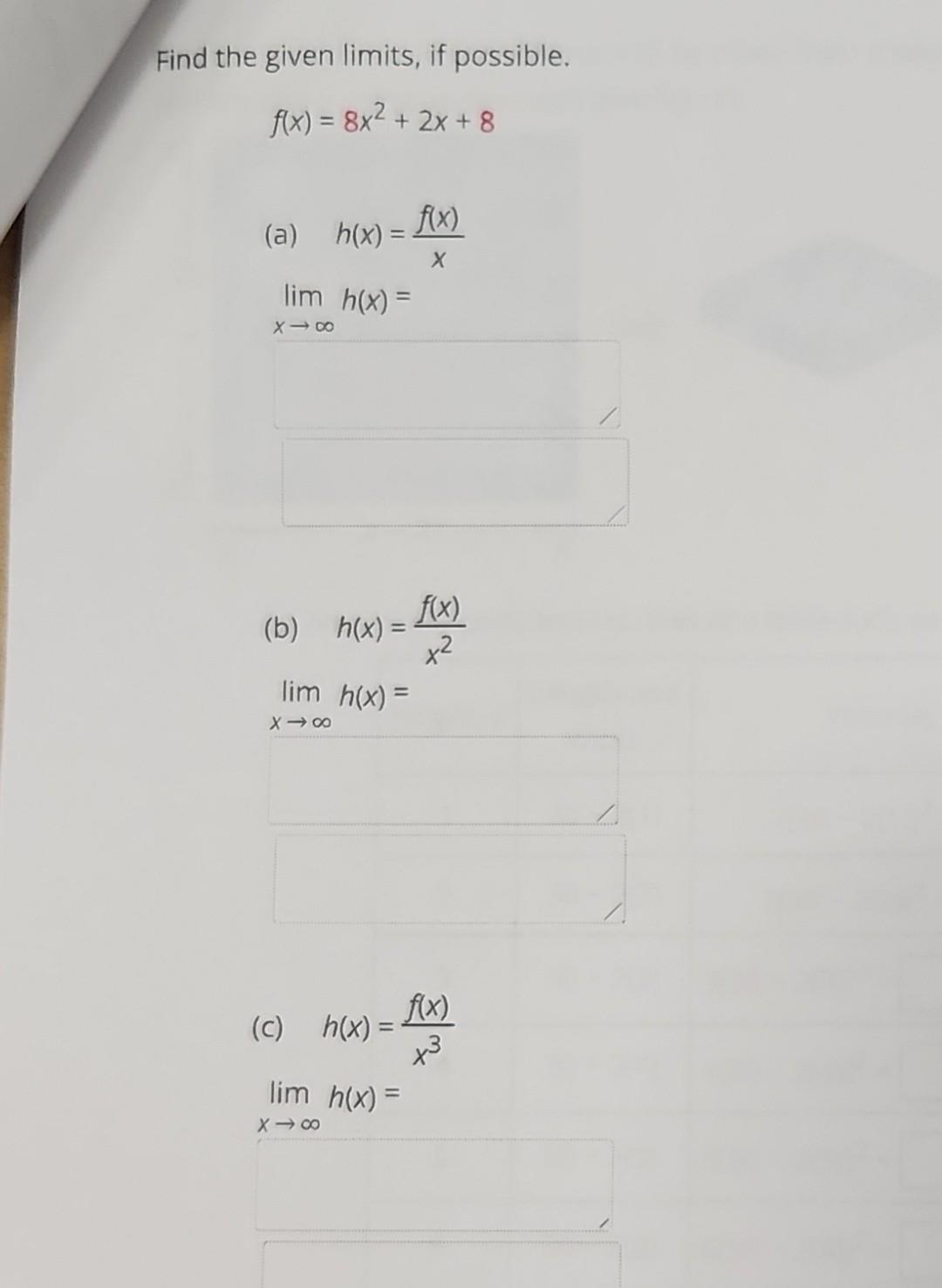 Solved Find the given limits, if possible. f(x)=8x2+2x+8 (a) | Chegg.com