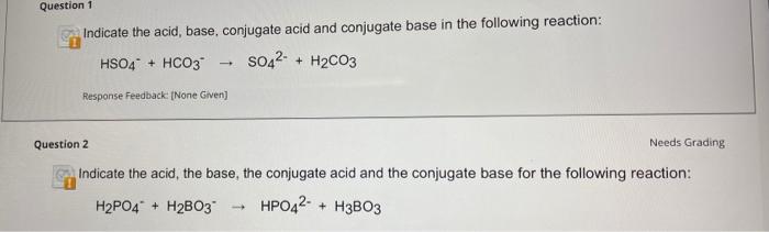 Solved Question 1 Indicate the acid, base, conjugate acid | Chegg.com