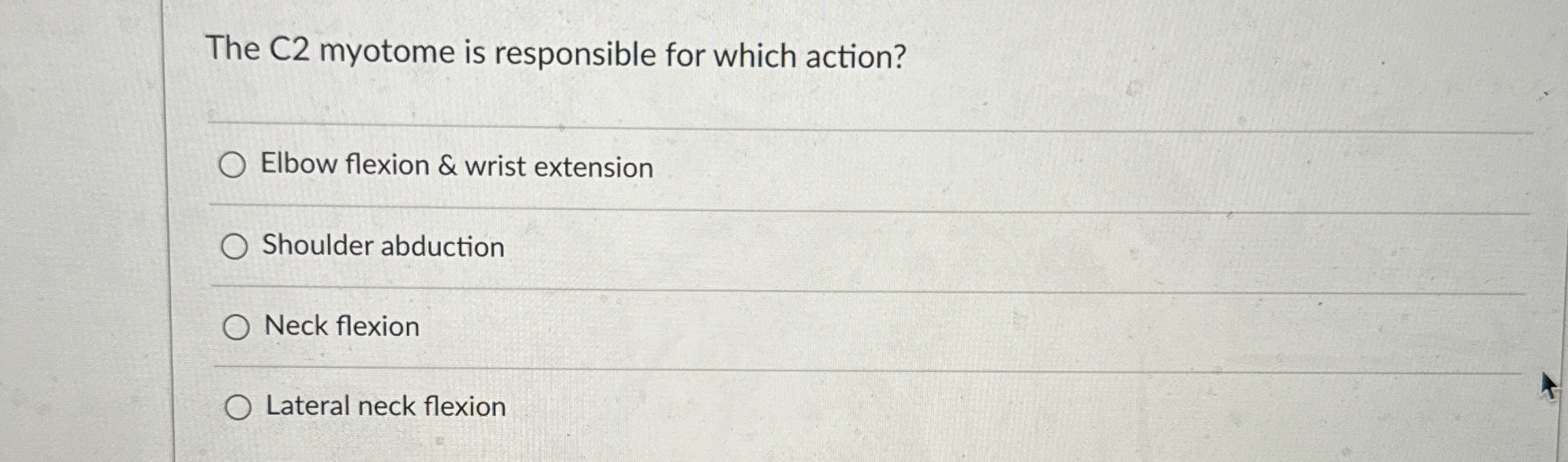 Solved The C2 ﻿myotome is responsible for which action?Elbow | Chegg.com