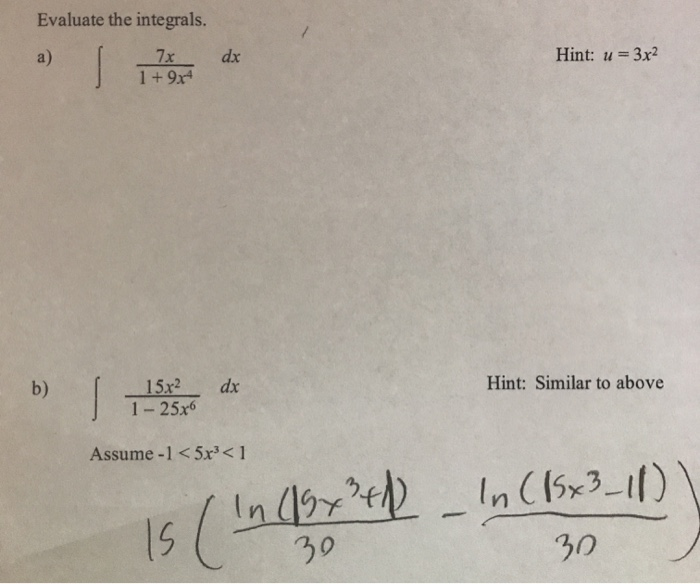 Solved Evaluate the integrals. - a) dx Hint: u = 3x2 7x 1 + | Chegg.com