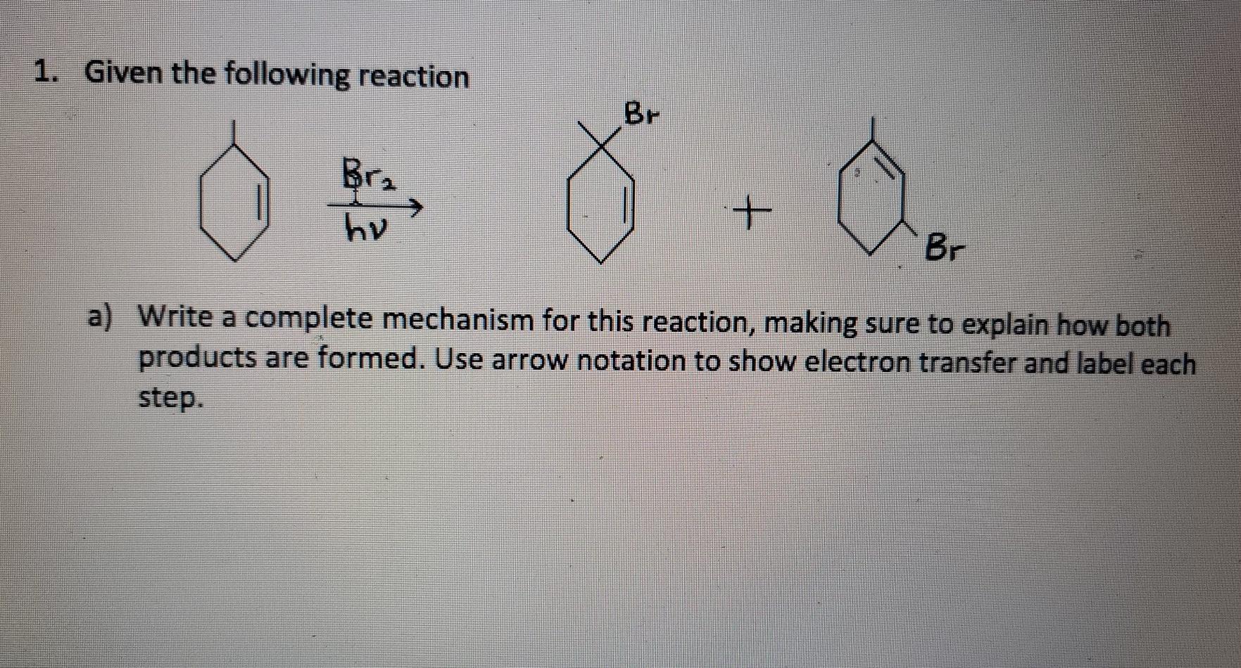 Solved 1. Given the following reaction Br Bra hv + Br a) | Chegg.com