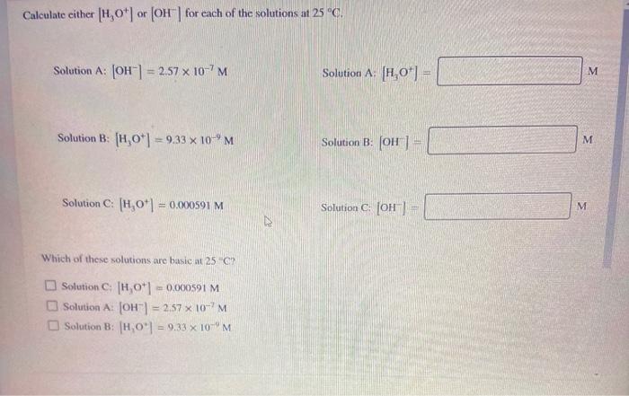 Solved Calculate cíther [1,0 + or (OH- for cach of the | Chegg.com