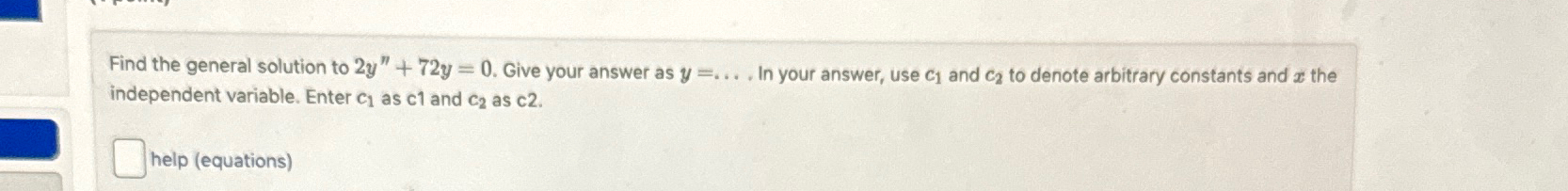 Solved Find the general solution to 2yn+72y=0. ﻿Give your | Chegg.com