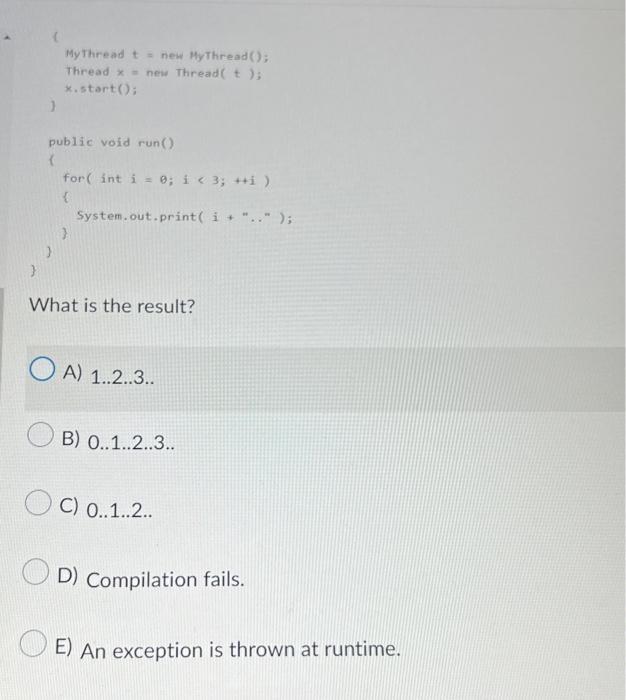 Solved - Given the following: Class MyThread extends Thread | Chegg.com