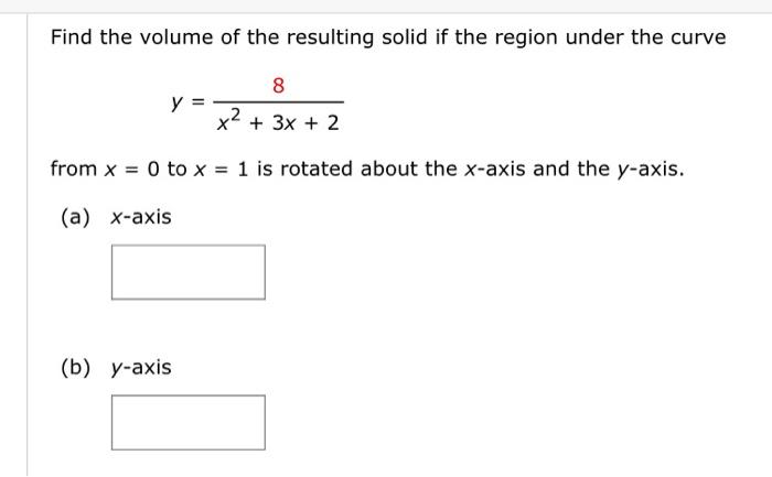 Solved Find the volume of the resulting solid if the region | Chegg.com