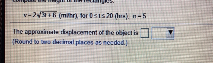Solved The velocity of an object is given by the following | Chegg.com
