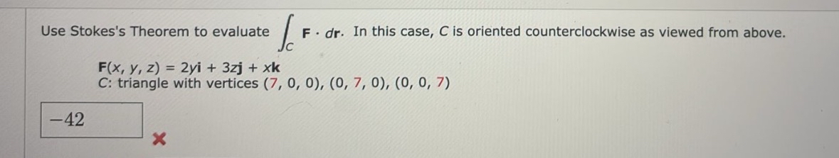 Solved Use Stokes's Theorem to evaluate ∫C﻿F*dr. ﻿In this | Chegg.com
