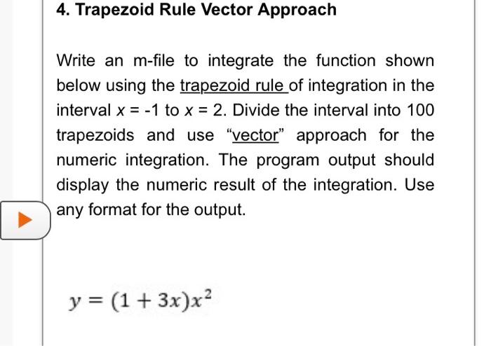 Solved 4. Trapezoid Rule Vector Approach Write an m-file to | Chegg.com