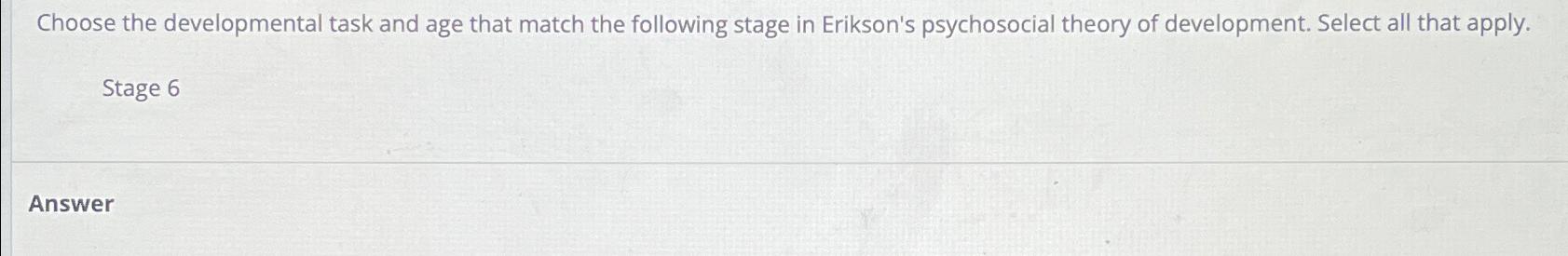 Solved Choose the developmental task and age that match the | Chegg.com