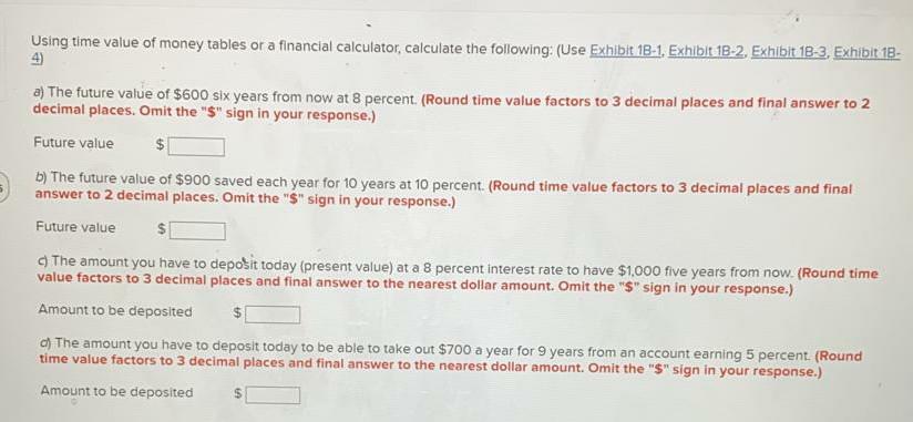 Solved Using time value of money tables or a financial | Chegg.com